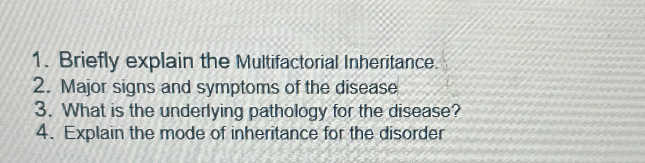 Solved Briefly explain the Multifactorial Inheritance.Major | Chegg.com