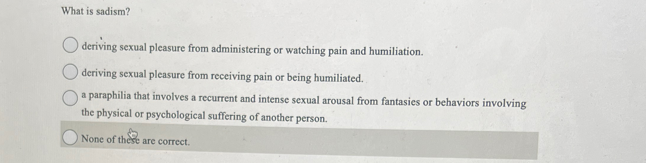 Solved What is sadism?deriving sexual pleasure from | Chegg.com Solved What is sadism?deriving sexual pleasure from | Chegg.com