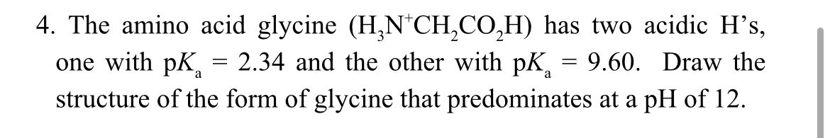 The amino acid glycine (H3N+CH2CO2H) ﻿has two acidic | Chegg.com