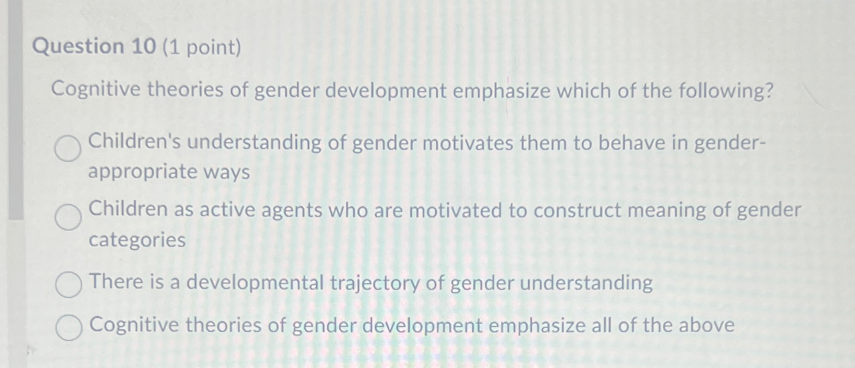 Solved Question 10 (1 ﻿point)Cognitive theories of gender | Chegg.com
