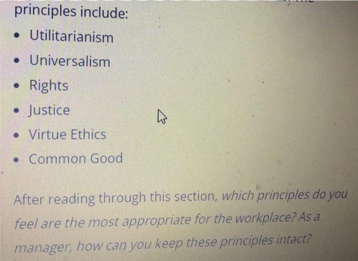 Solved principles include: Utilitarianism Universalism | Chegg.com