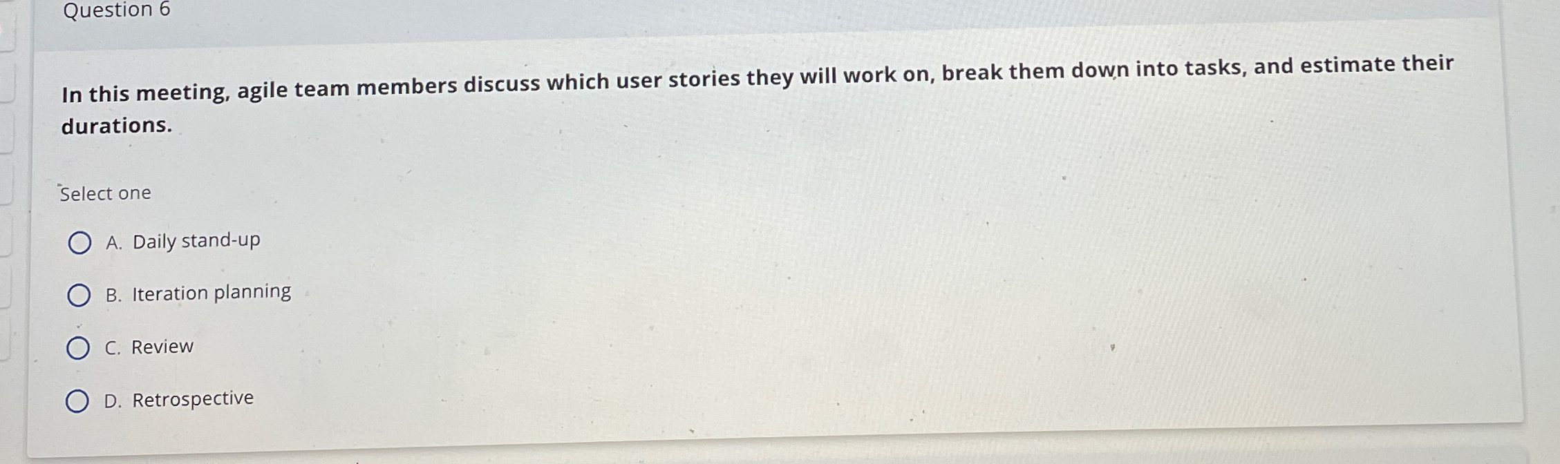 Solved Question 6In this meeting, agile team members discuss | Chegg.com