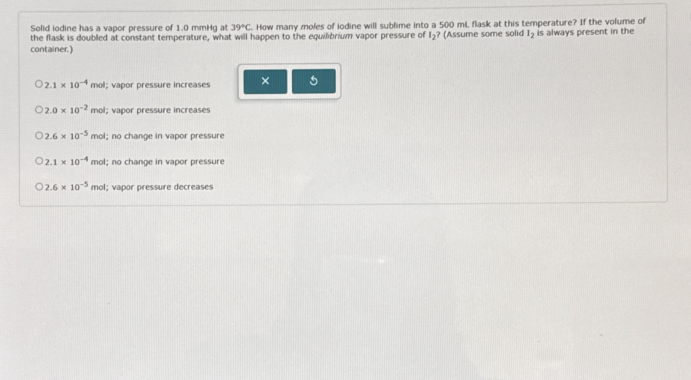 Solved Solid iodine has a vapor pressure of 1.0 ﻿mmHg at | Chegg.com
