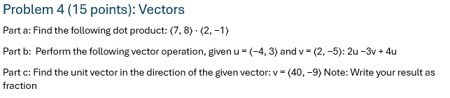 Solved Problem 4 (15 ﻿points): VectorsPart a: Find the | Chegg.com