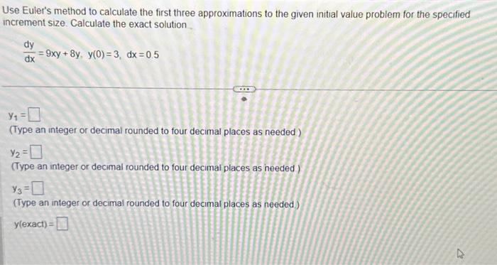 Solved Use Euler's method to calculate the first three | Chegg.com