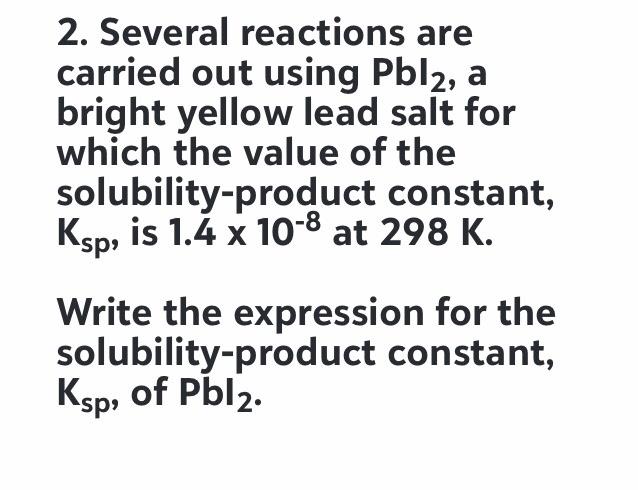 Solved 2. Several reactions are carried out using Pbl2, a | Chegg.com
