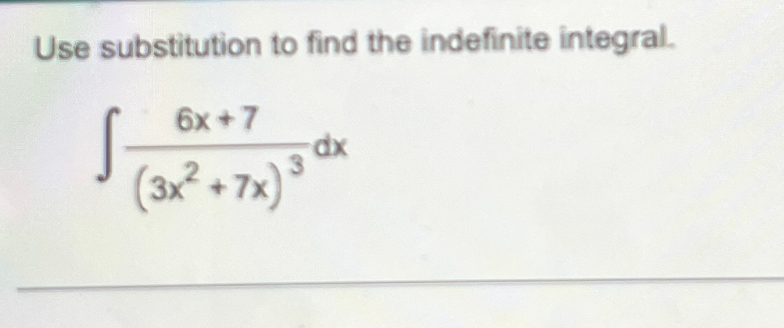 Solved Use substitution to find the indefinite | Chegg.com