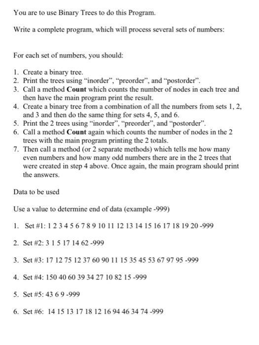 Solved You Are To Use Binary Trees To Do This Program Write