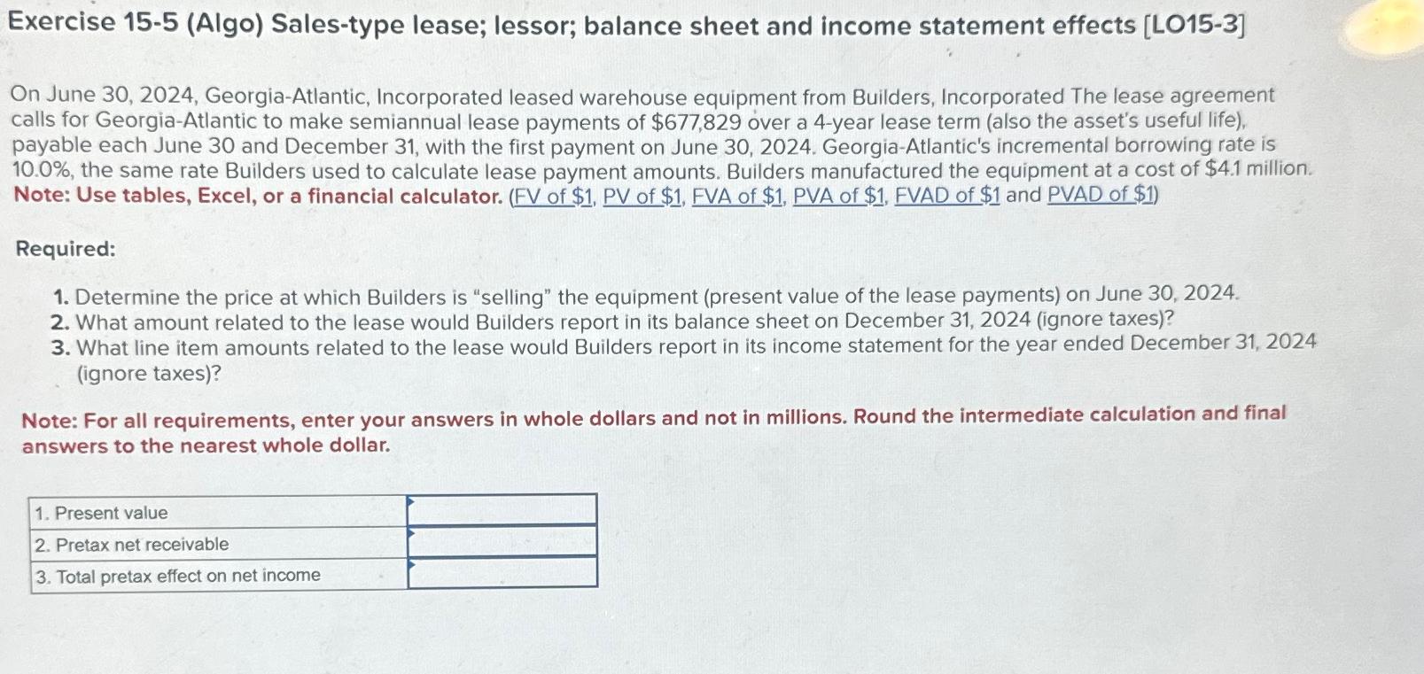 Solved Exercise 15-5 (Algo) ﻿Sales-type lease; lessor; | Chegg.com