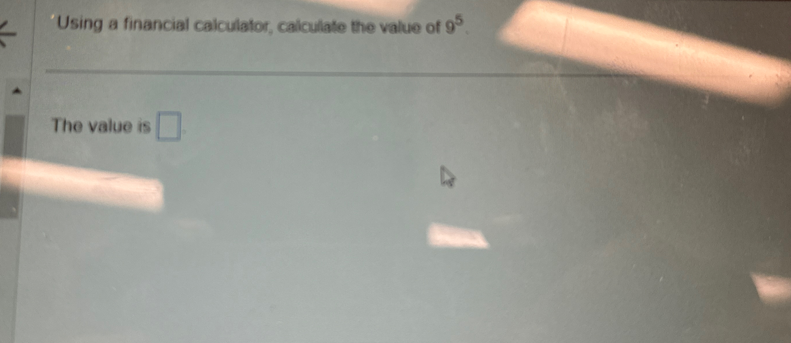 Solved Using a financial calculator, calculate the value of | Chegg.com