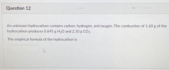 Solved An unknown hydrocarbon contains carbon, hydrogen, and | Chegg.com