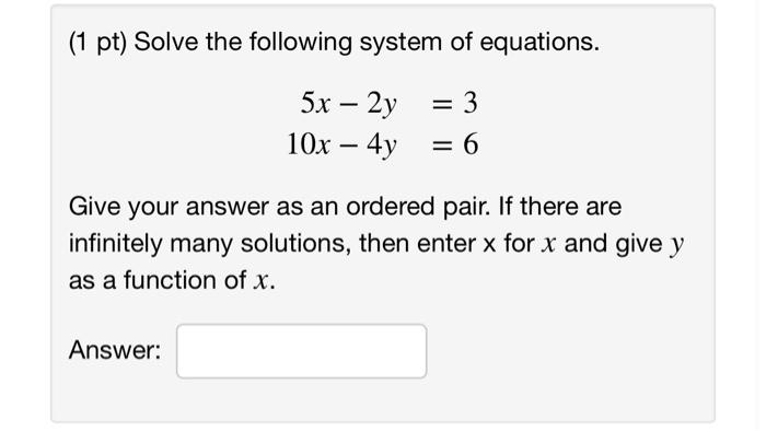Solved (1 pt) Solve the following system of equations. | Chegg.com Solved (1 pt) Solve the following system of equations. | Chegg.com