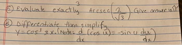 Solved 3 Evaluate exactly Arcsccl 2 Give answer answer in @ | Chegg.com