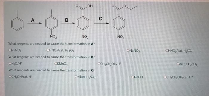 Solved o OH 00 C A NO NaNO3 OHNO/cat. H2SO4 NO2 NO2 What | Chegg.com