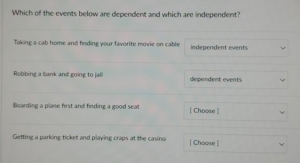 Solved Which of the events below are dependent and which are | Chegg.com