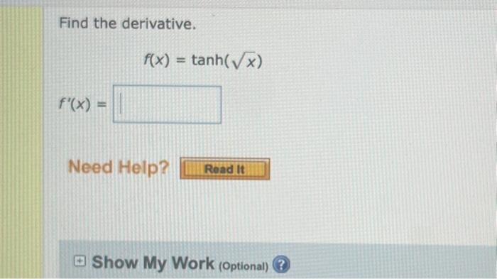 Solved Find the derivative. f(x)=tanh(x) f′(x)= | Chegg.com