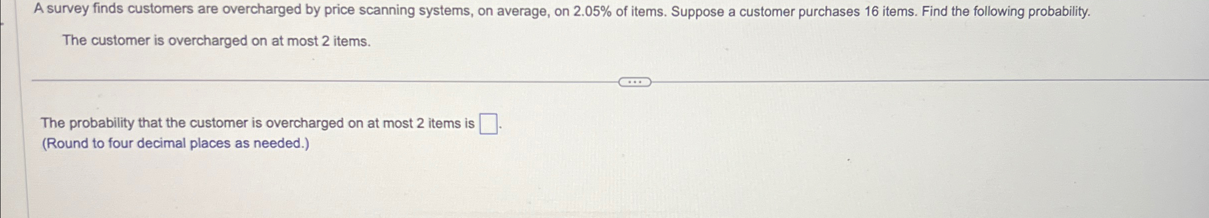 Solved A survey finds customers are overcharged by price | Chegg.com