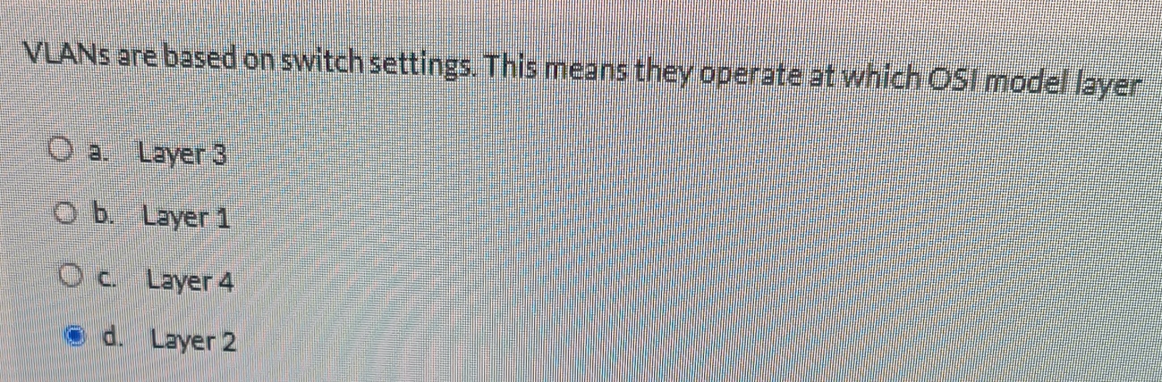 Solved VLANs are based on switch settings. This means they | Chegg.com