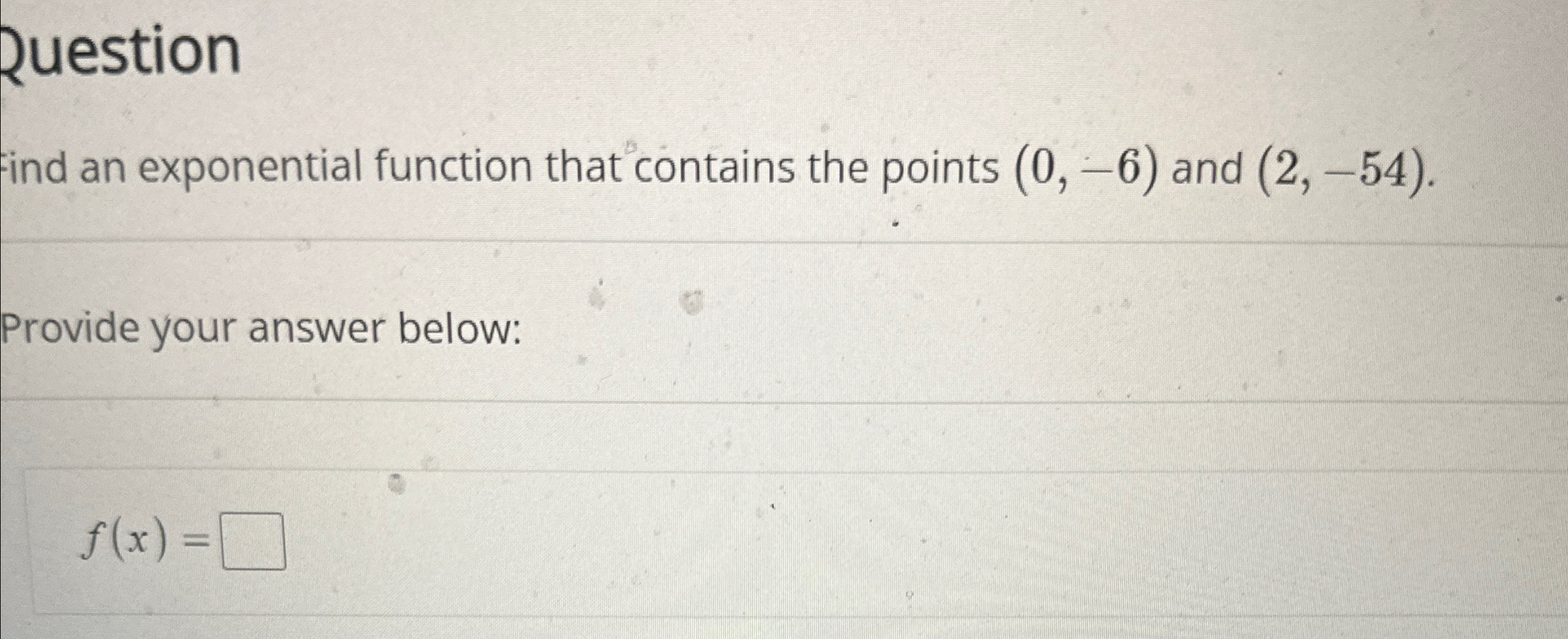 Solved Questionfind an exponential function that contains | Chegg.com