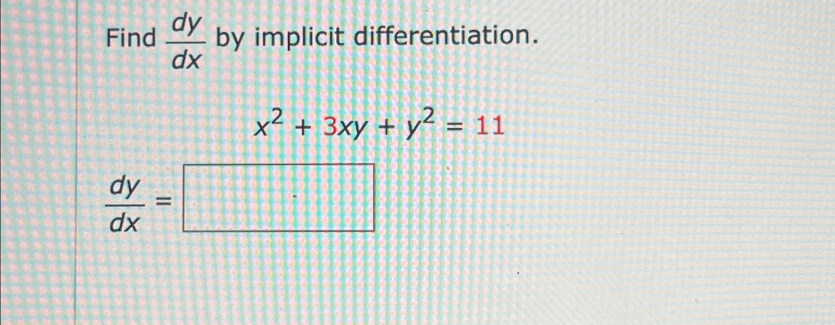 Solved Find dydx ﻿by implicit | Chegg.com