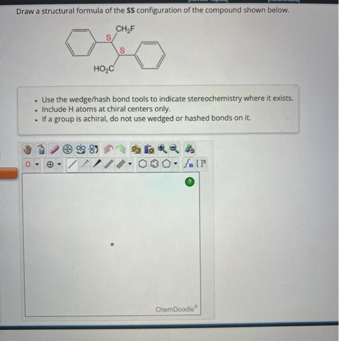 [Solved]: Draw a structural formula of the SS configuration