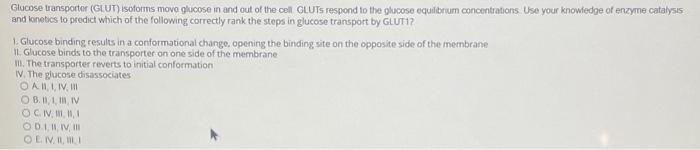 Solved Glucose transportor (GLUT) isoforms move glucose in | Chegg.com