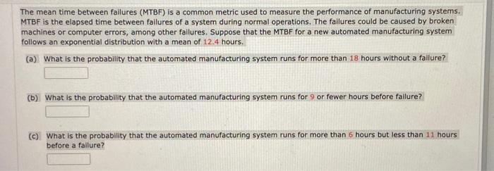 Solved The mean time between failures (MTBF) is a common | Chegg.com