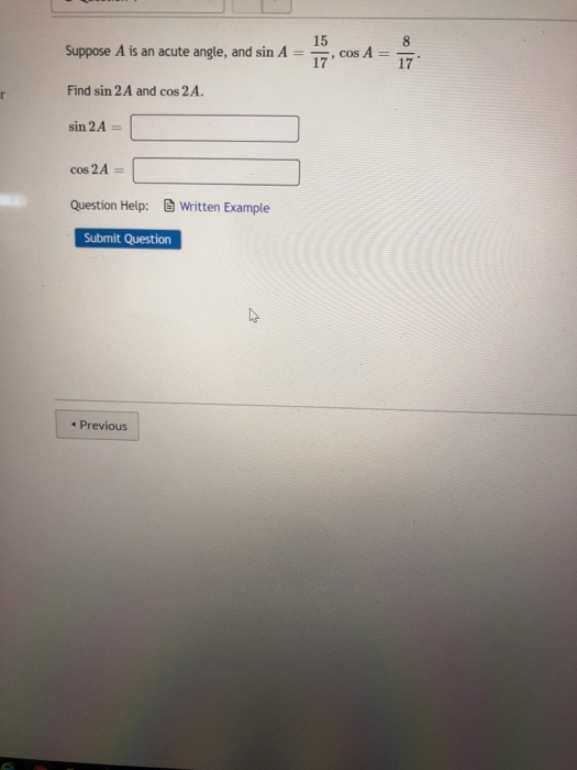 Solved Suppose A is an acute angle, and sin A = Supose A is | Chegg.com