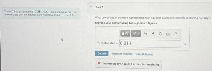Solved The AIDS drug zalcitabine (C9 H13N3 03, also known as | Chegg.com