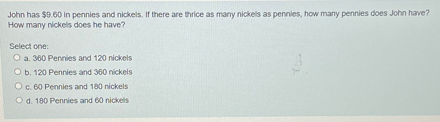 Solved John has $9.60 ﻿in pennies and nickels. If there are | Chegg.com