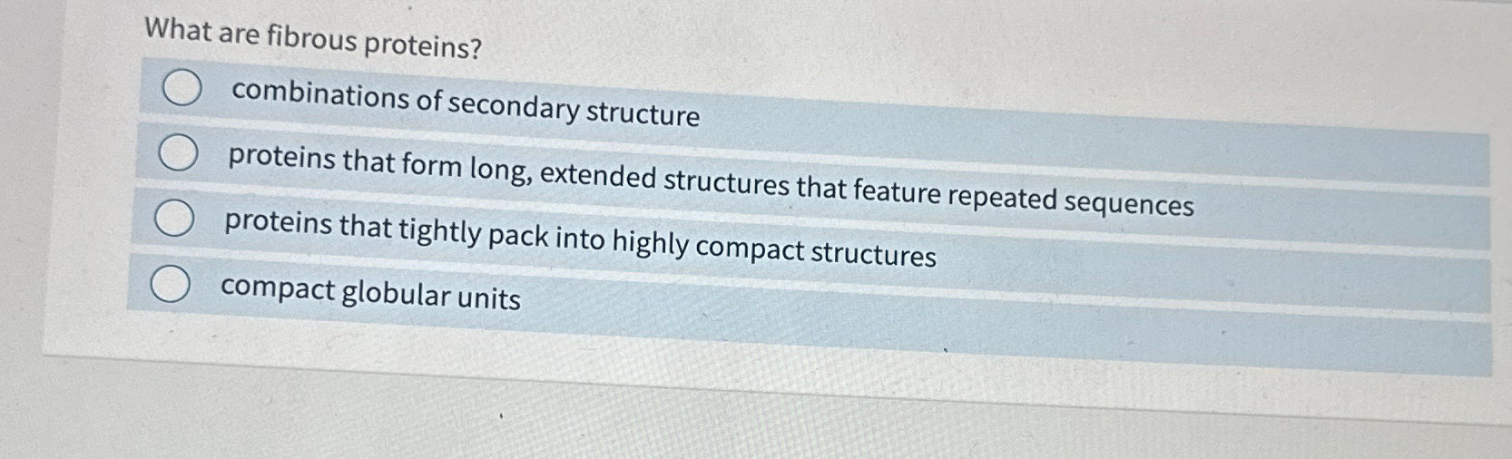 Solved What are fibrous proteins?combinations of secondary | Chegg.com