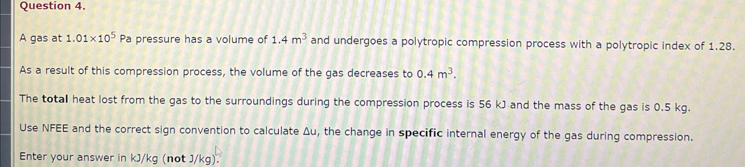 Solved Question 4.A gas at 1.01×105Pa ﻿pressure has a volume | Chegg.com