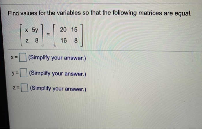 Solved Find values for the variables so that the following | Chegg.com
