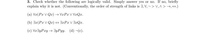 Solved 3. Check whether the following are logically valid. | Chegg.com