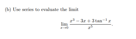 Solved (b) ﻿Use series to evaluate the | Chegg.com