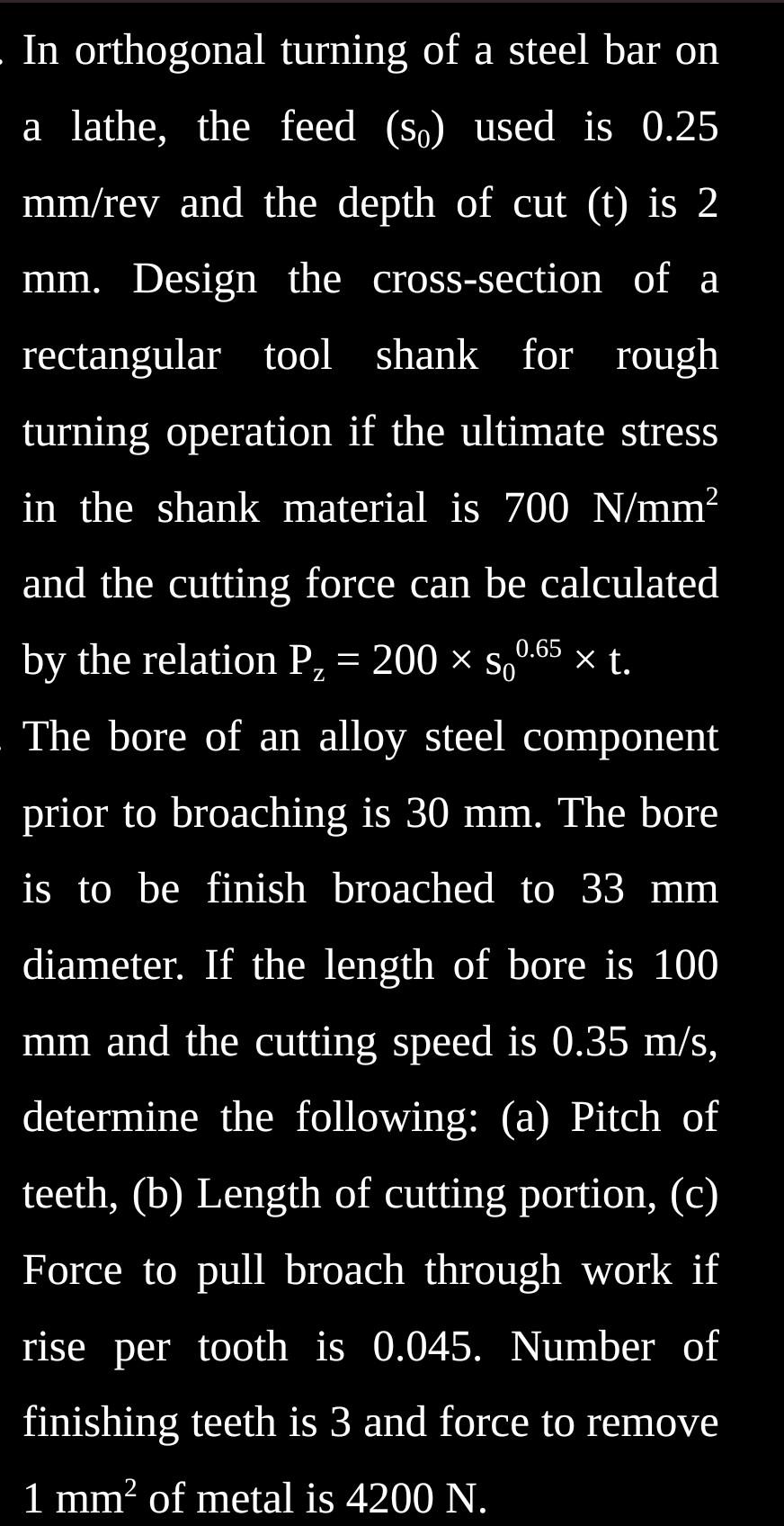 Solved In orthogonal turning of a steel bar on a lathe, the | Chegg.com