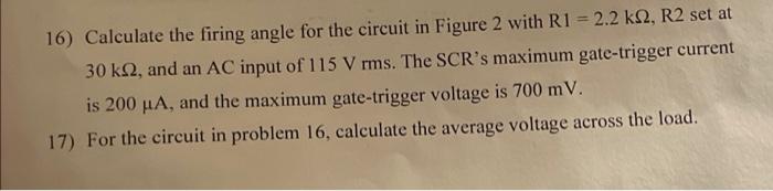 Solved 16) Calculate the firing angle for the circuit in | Chegg.com