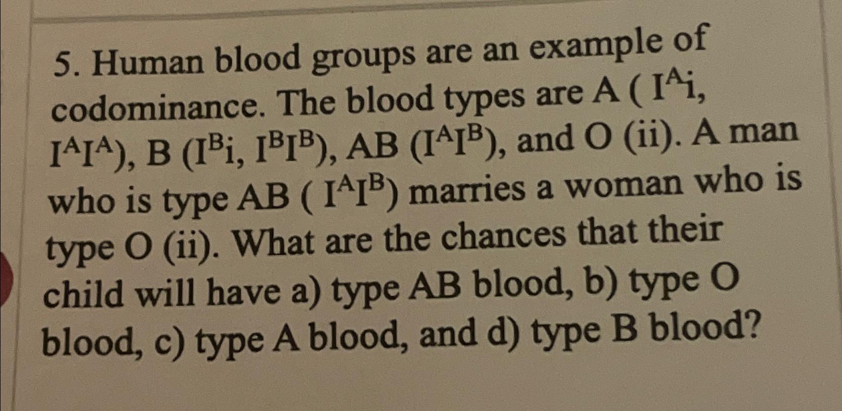 Solved Human blood groups are an example of codominance. The | Chegg.com