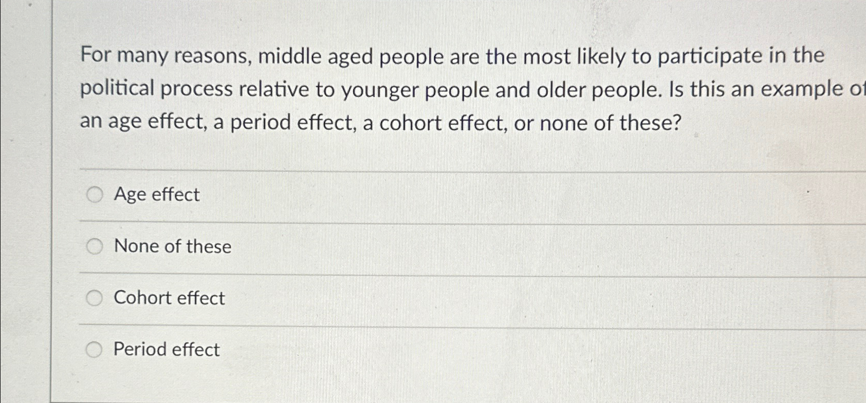 Solved For many reasons, middle aged people are the most | Chegg.com