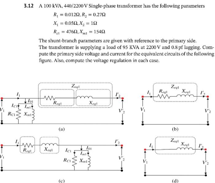 Solved .12 A 100kVA,440/2200 V Single-phase transformer has | Chegg.com
