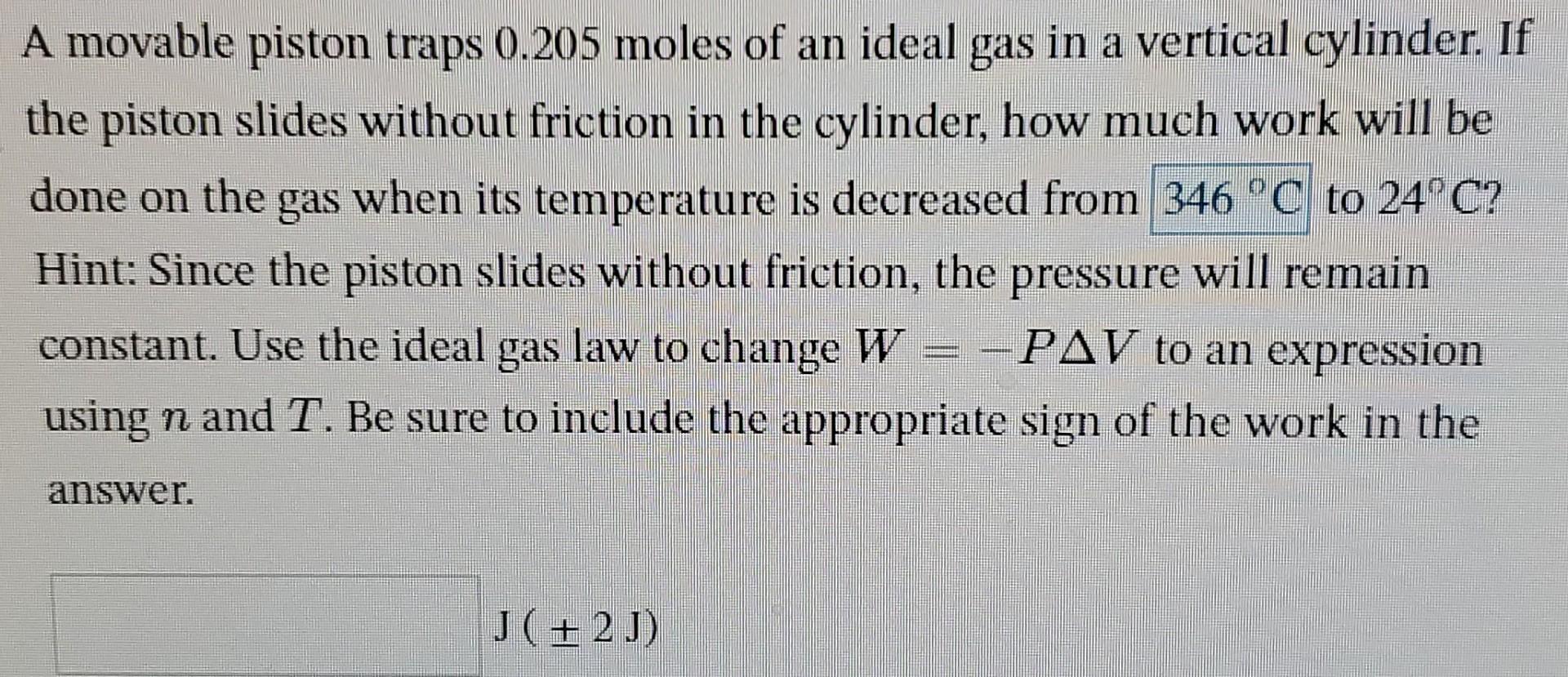 A movable piston traps 0.205 moles of an ideal gas in | Chegg.com
