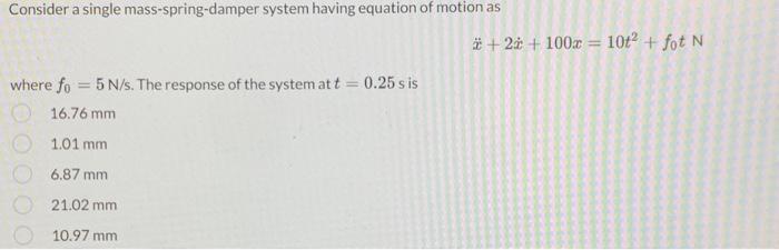Solved Consider a single mass-spring-damper system having | Chegg.com
