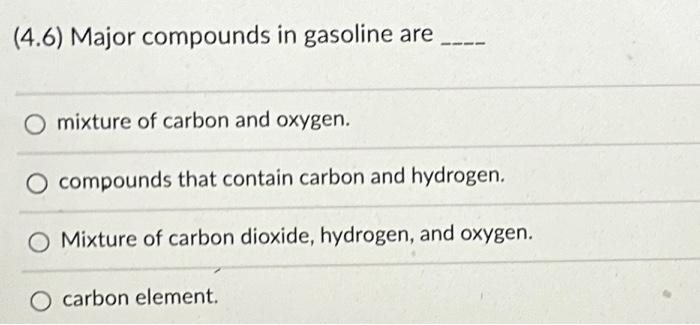 (4.6) Major compounds in gasoline are mixture of | Chegg.com