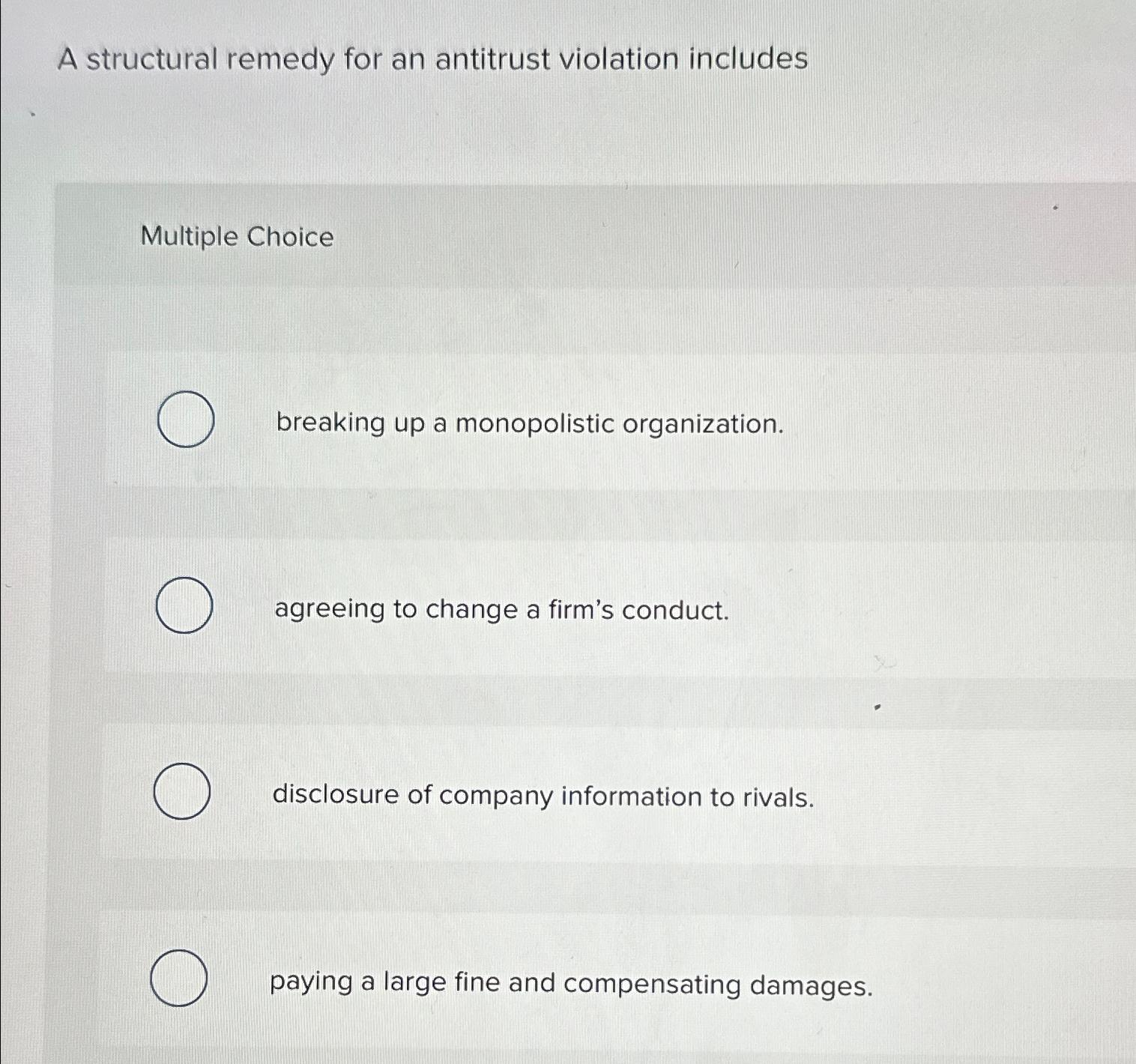 Solved A structural remedy for an antitrust violation | Chegg.com