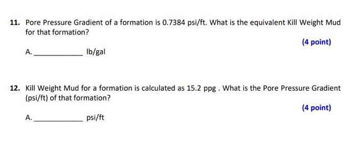 Solved 11. Pore Pressure Gradient of a formation is 0.7384 | Chegg.com