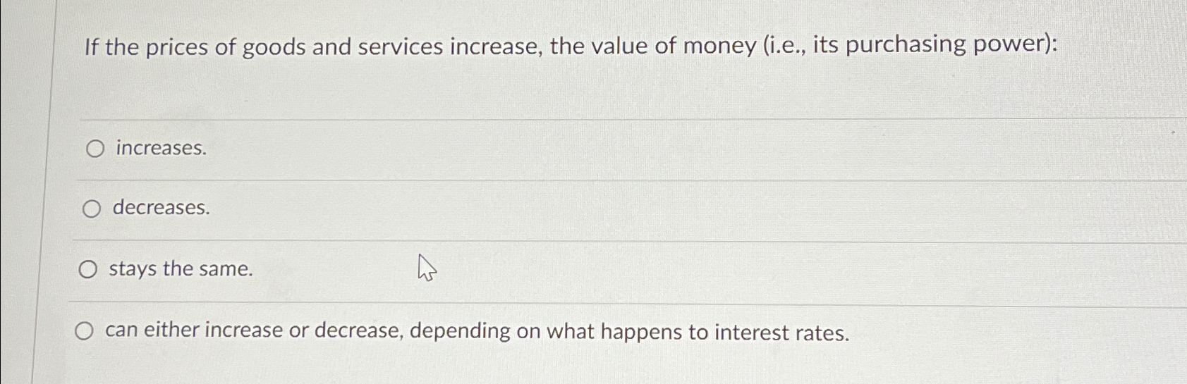 Solved If the prices of goods and services increase, the | Chegg.com