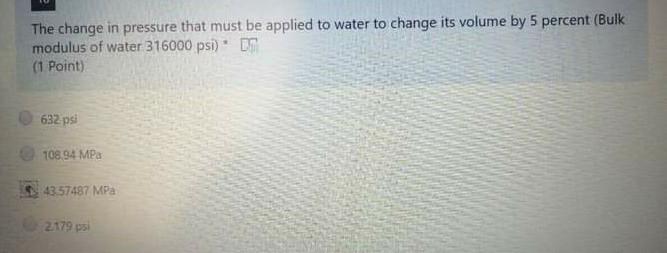 Solved The change in pressure that must be applied to water | Chegg.com
