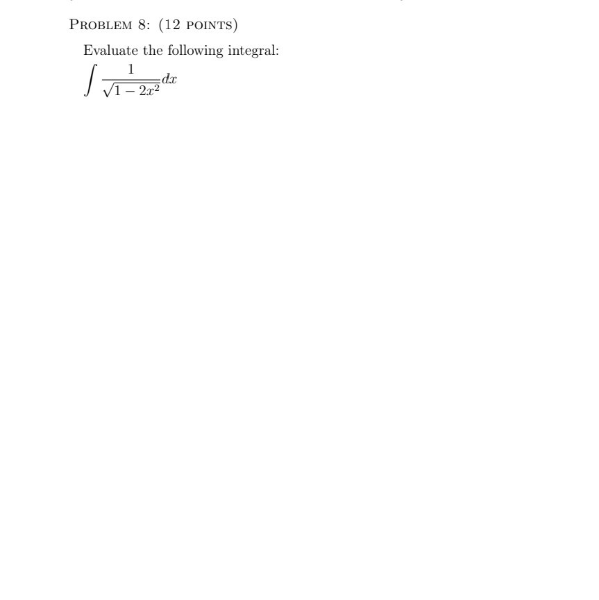 Solved VI – 2x2° PROBLEM 8: (12 POINTS) Evaluate the | Chegg.com Solved VI – 2x2° PROBLEM 8: (12 POINTS) Evaluate the | Chegg.com