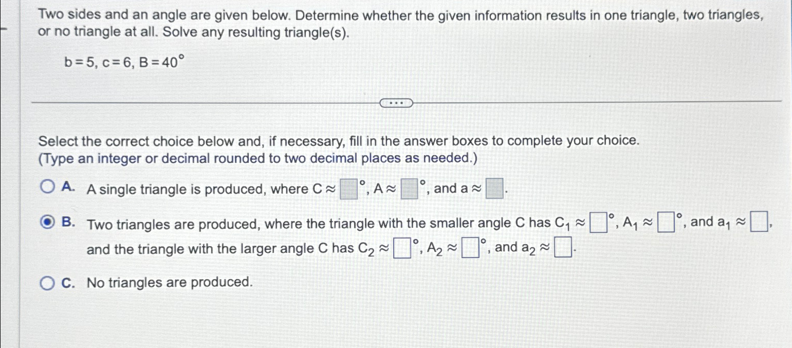 Solved Two sides and an angle are given below. Determine | Chegg.com