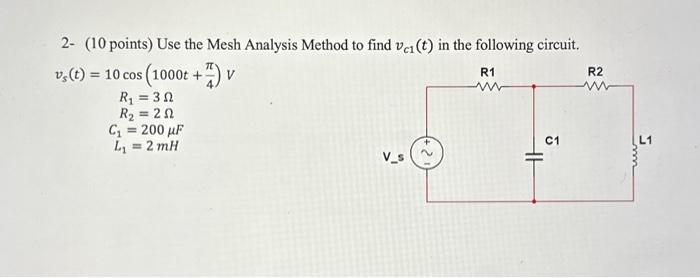 Solved 2- (10 points) Use the Mesh Analysis Method to find | Chegg.com